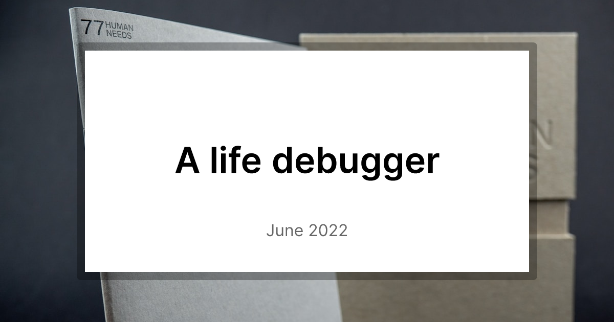 A life debugger