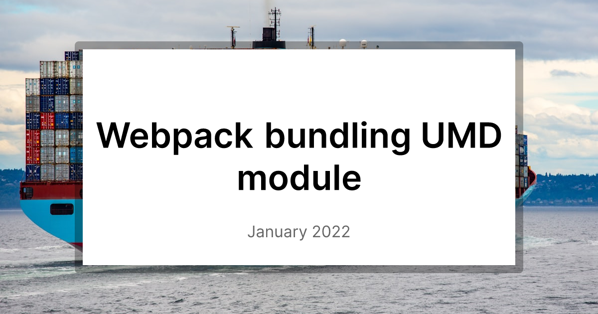 Webpack Bundling Umd Module 