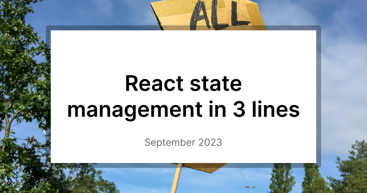 React state management in 3 lines
